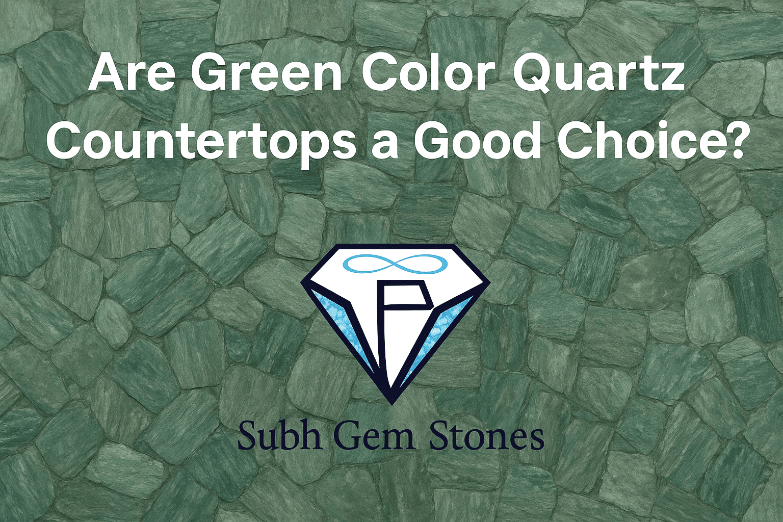 Are Green Color Quartz Countertops a Good Choice?